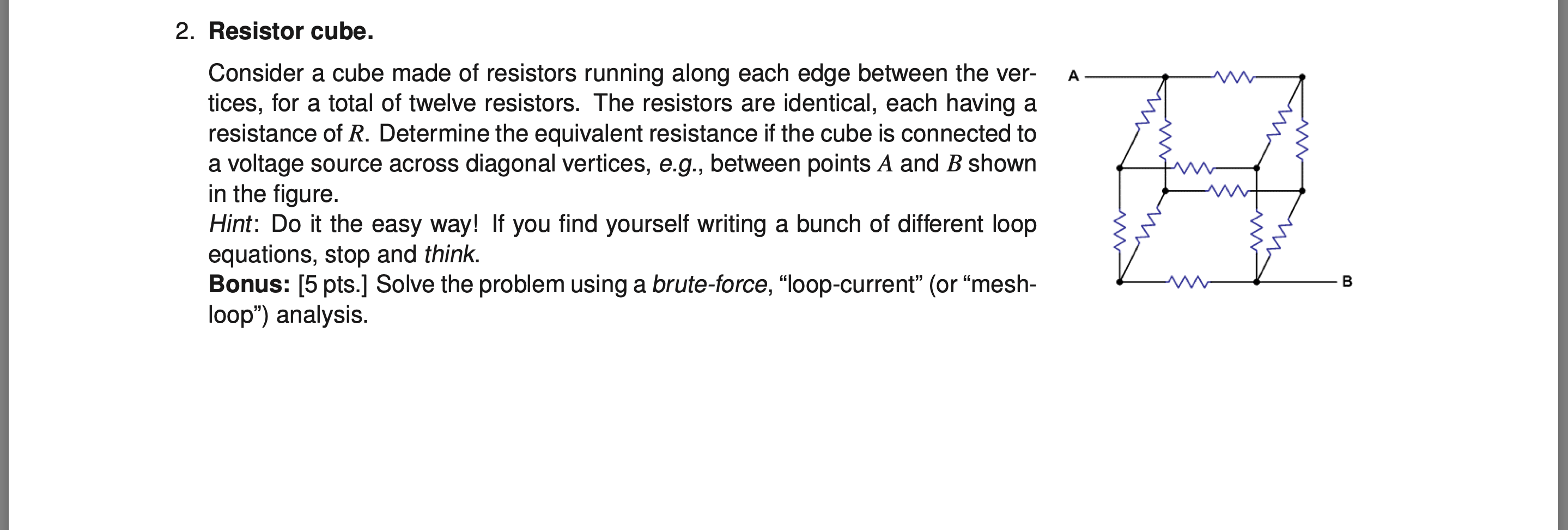 Solved A 2. Resistor cube. Consider a cube made of resistors | Chegg.com