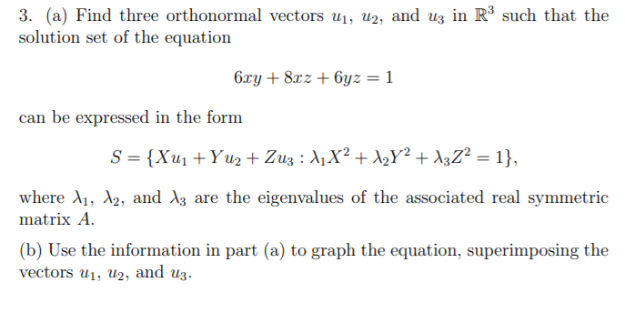 Solved 3. (a) Find three orthonormal vectors U1, U2, and uz | Chegg.com