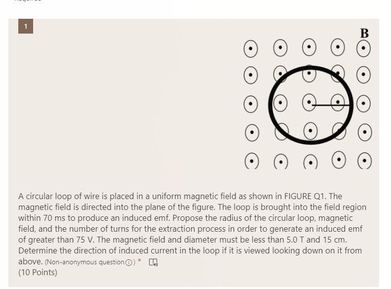 Solved 1 B A circular loop of wire is placed in a uniform | Chegg.com