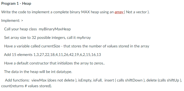Solved Program 1 - Heap Write the code to implement a | Chegg.com