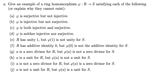 Solved a. Give an example of a ring homomorphism φ:R→S | Chegg.com