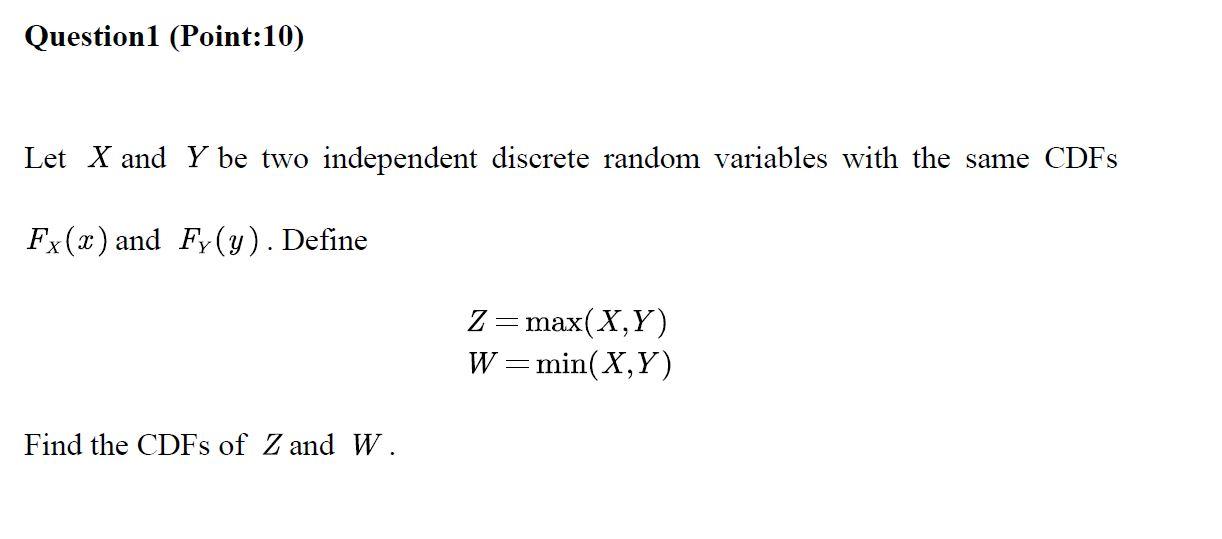 Solved Question1 Point10 Let X And Y Be Two Independent 
