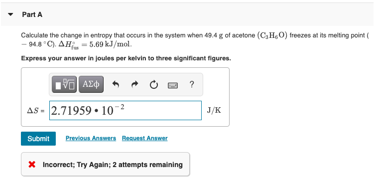 Solved Part A Calculate the change in entropy that occurs in | Chegg.com