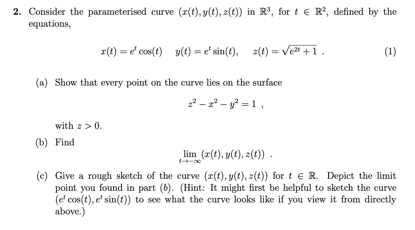 Solved 2. Consider the parameterised curve (x(t),y(t), z(t)) | Chegg.com