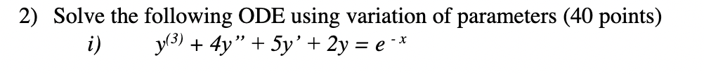 Solved 2 Solve The Following Ode Using Variation Of