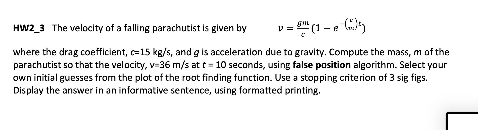 Solved HW2_3 The velocity of a falling parachutist is given | Chegg.com