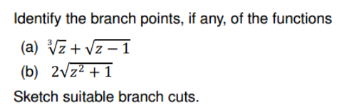Solved Identify the branch points, if any, of the functions | Chegg.com
