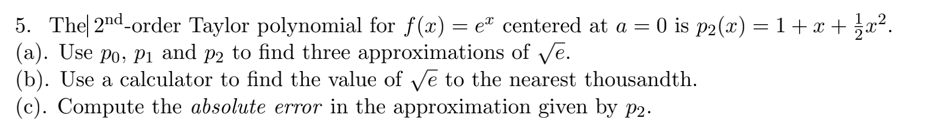 Solved 5 The 2nd Order Taylor Polynomial For F X Ell