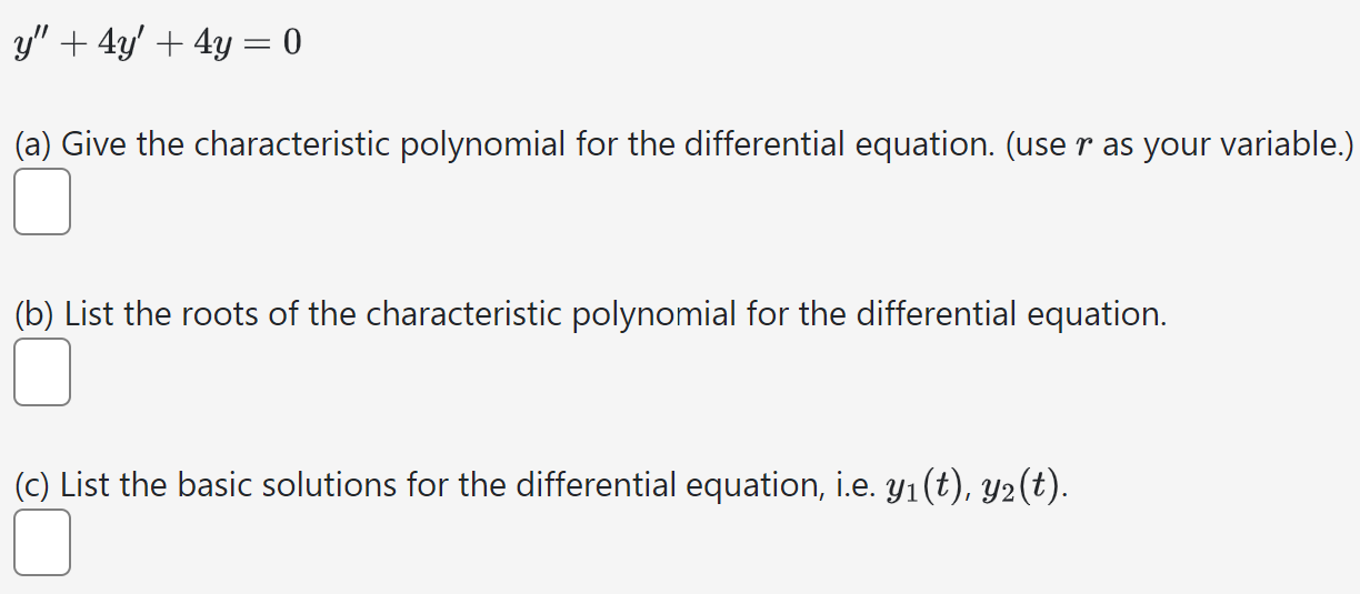 Solved y′′+4y′+4y=0 (a) Give the characteristic polynomial | Chegg.com