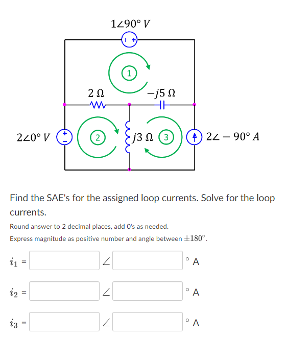 Solved Find the SAE's for the assigned loop currents. Solve | Chegg.com
