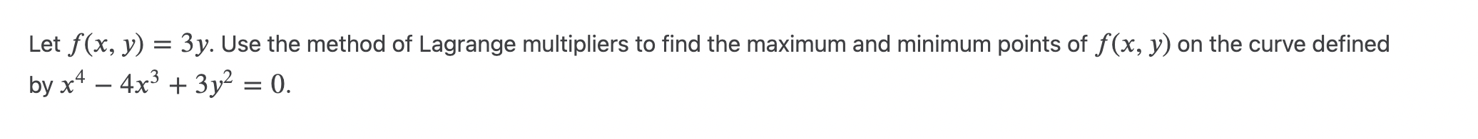 Solved Let f(x,y)=3y. Use the method of Lagrange multipliers | Chegg.com