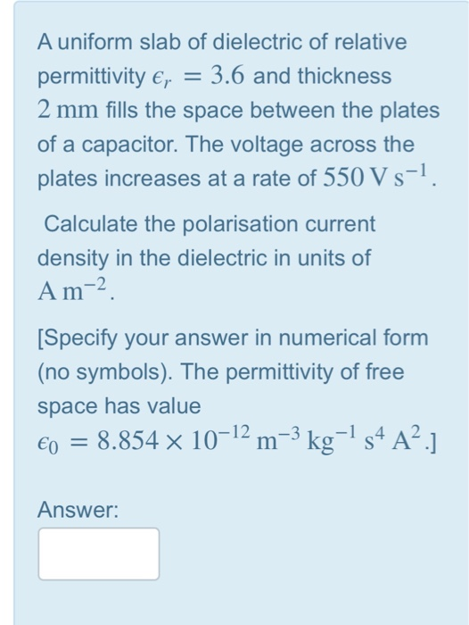 Solved A uniform slab of dielectric of relative permittivity | Chegg.com