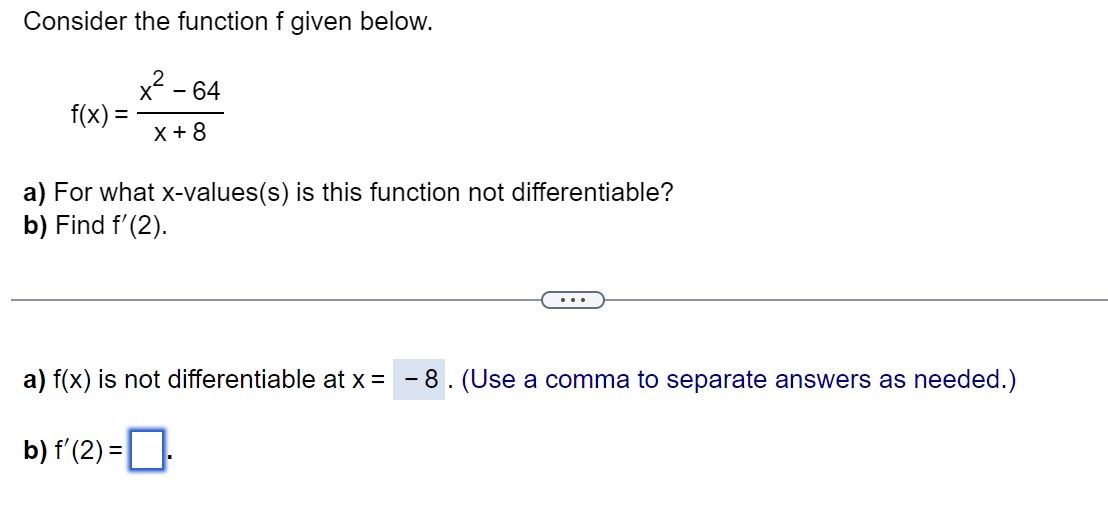 Solved Consider the function f given below. f(x)=x+8x2−64 a) | Chegg.com
