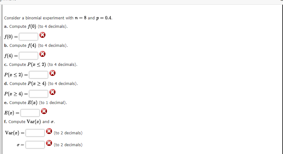 Solved Consider a binomial experiment with n=8 and p=0.4. a. | Chegg.com
