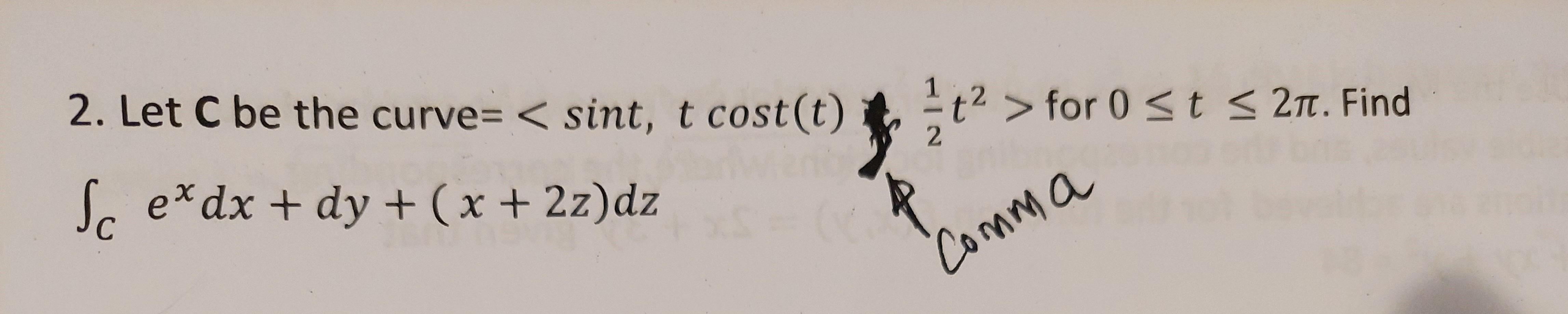 Solved 2. Let C be the curve= | Chegg.com