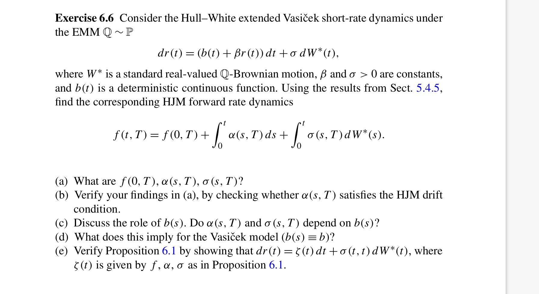 Solved Exercise 6.6 Consider the Hull-White extended Vasiček | Chegg.com