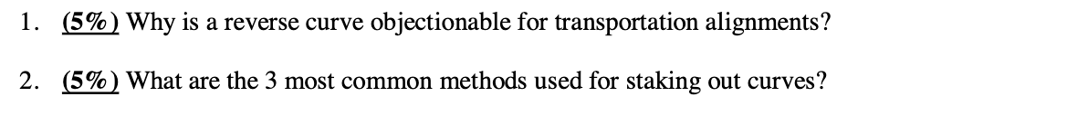 Solved 1. (5%) Why is a reverse curve objectionable for | Chegg.com