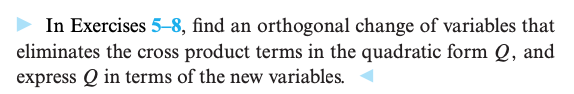 Solved In Exercises 5-8, find an orthogonal change of | Chegg.com