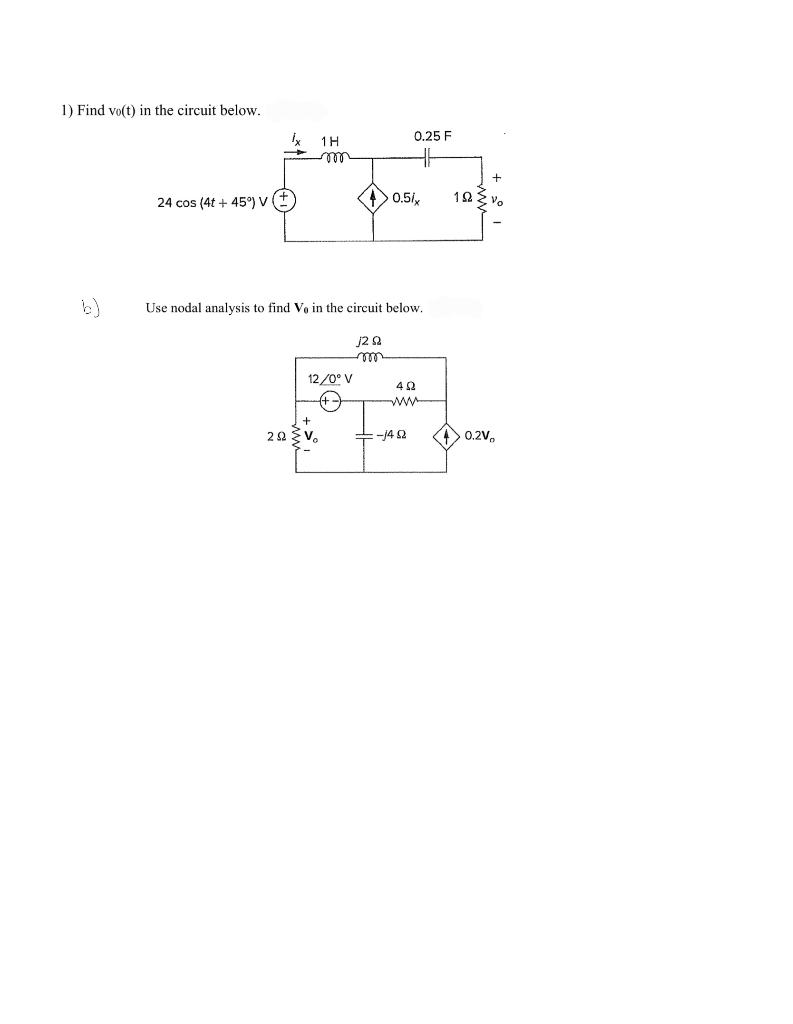 Solved 1) Find v0(t) in the circuit below. b) Use nodal | Chegg.com
