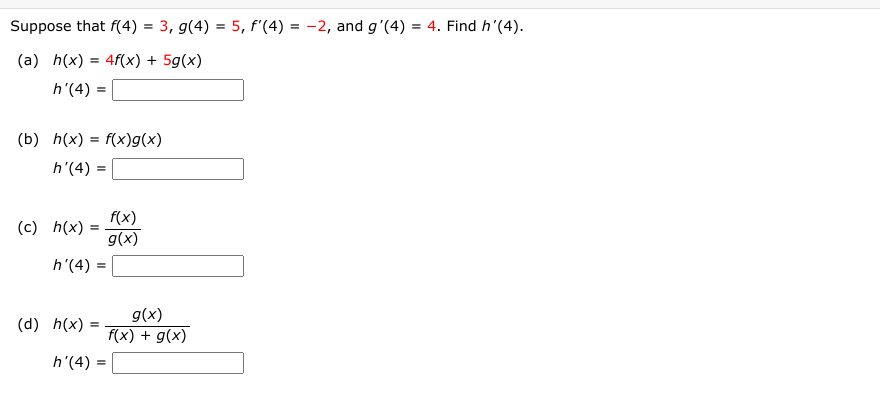 Solved Suppose that f(4)=3,g(4)=5,f'(4)=-2, ﻿and g'(4)=4. | Chegg.com