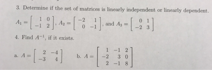 Solved 3. Determine if the set of matrices is linearly | Chegg.com