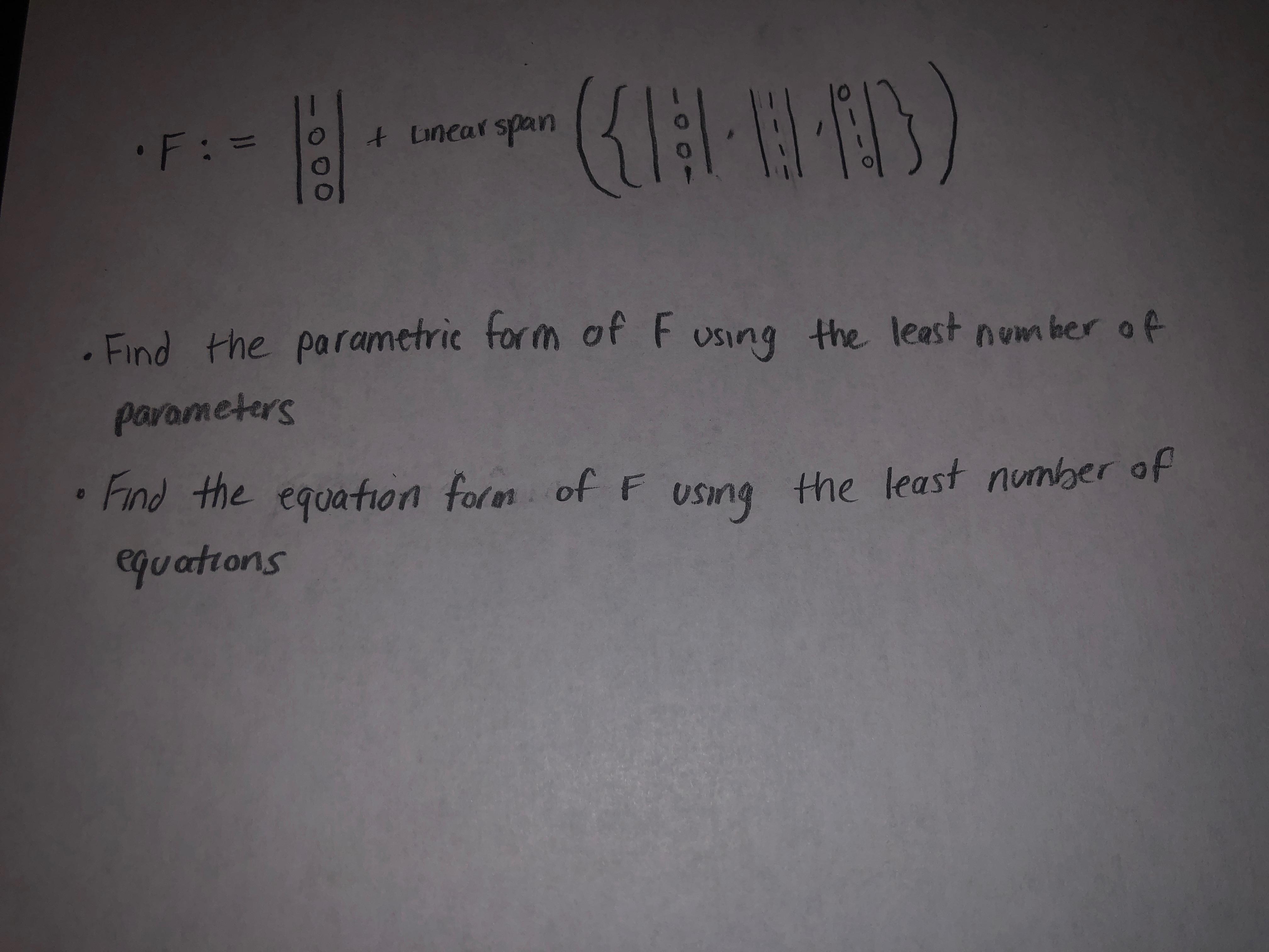 Solved parameters • + Linear span . Find the parametric form | Chegg.com