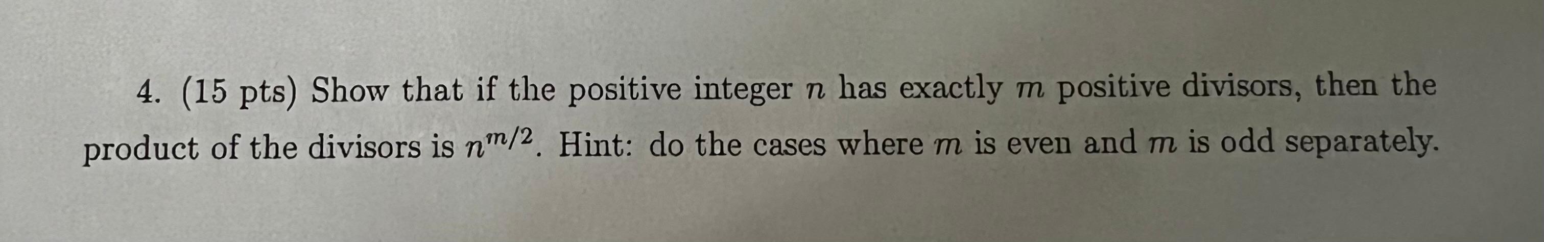 Solved Show that if the positive integer n has exactly m | Chegg.com