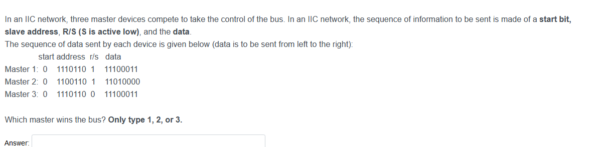 Solved In an IIC network, three master devices compete to | Chegg.com