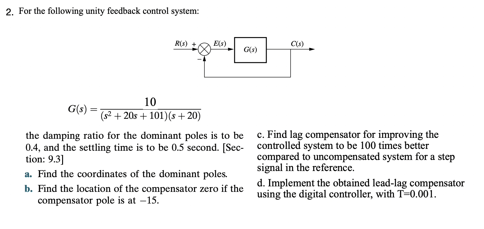 Solved 2. For the following unity feedback control system: | Chegg.com