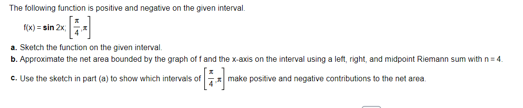 Solved The following function is positive and negative on | Chegg.com