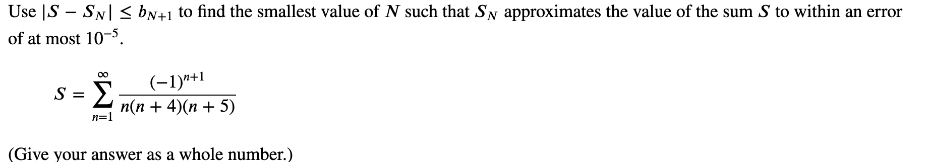 Solved Use S SN S Bn 1 To Find The Smallest Value Of N Chegg
