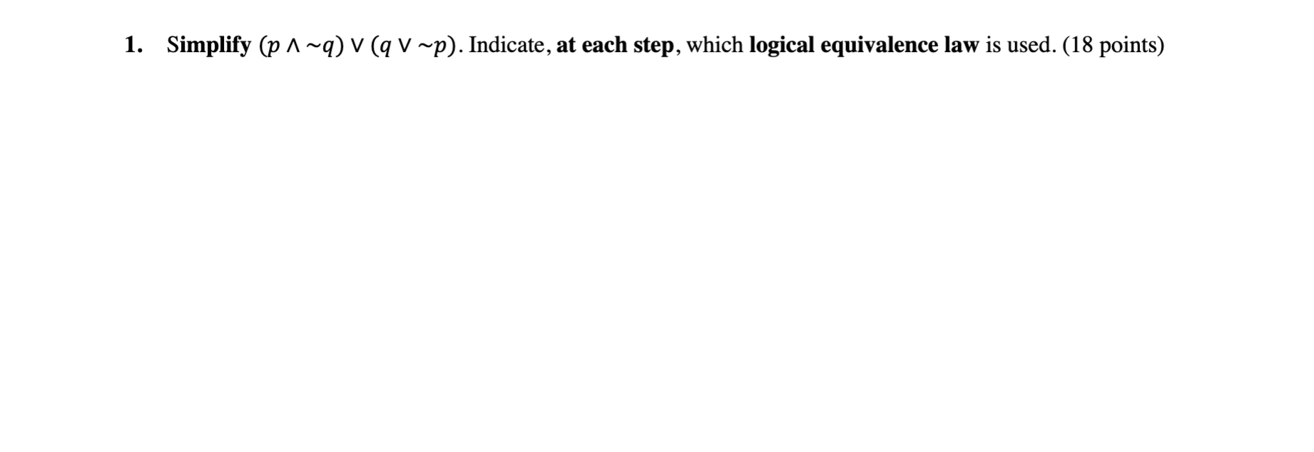 Solved 1. Simplify (p^~q) v (q V ~p). Indicate, at each | Chegg.com