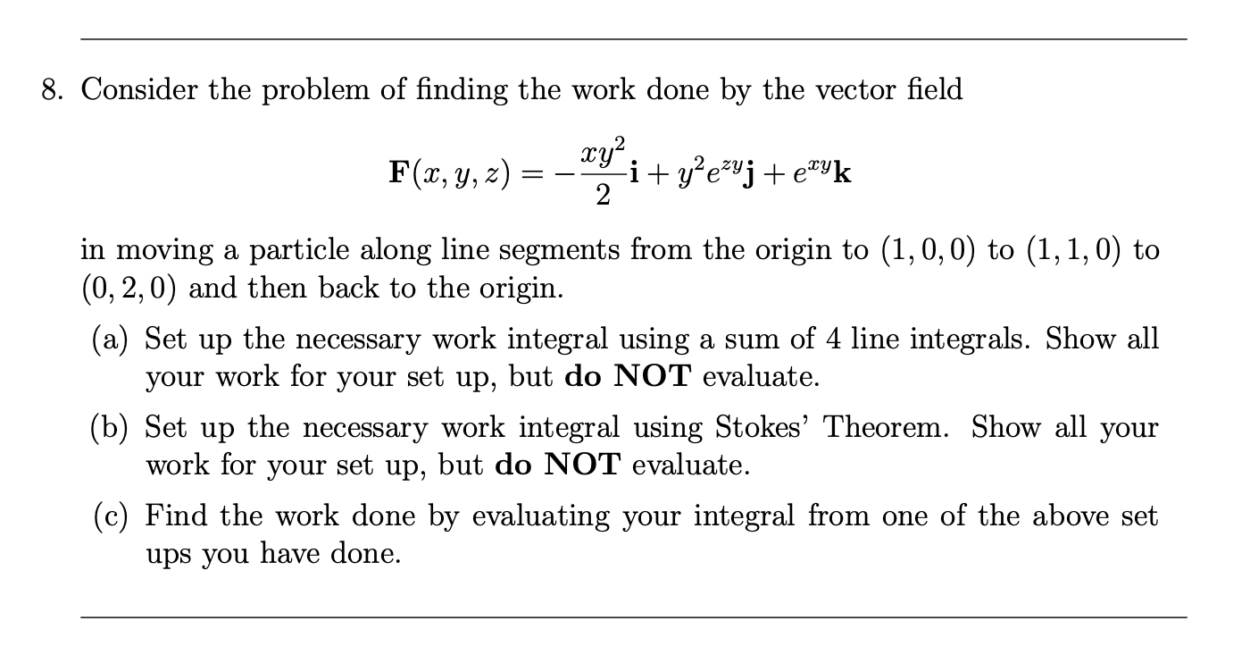 Solved Consider the problem of finding the work done by the | Chegg.com