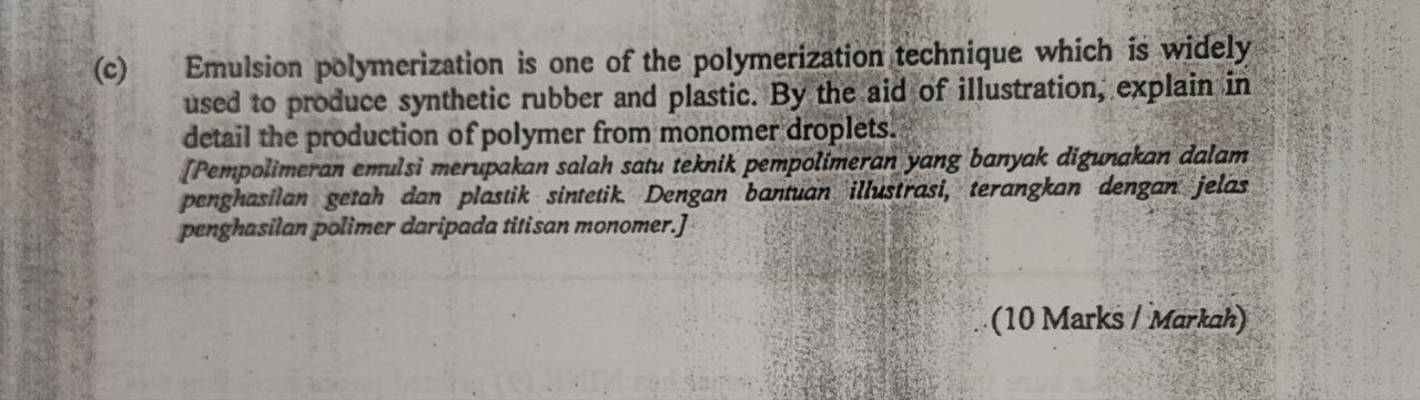 Solved Emulsion polymerization is one of the polymerization | Chegg.com