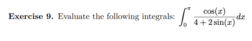 Solved Exercise 9. Evaluate the following integrals: | Chegg.com