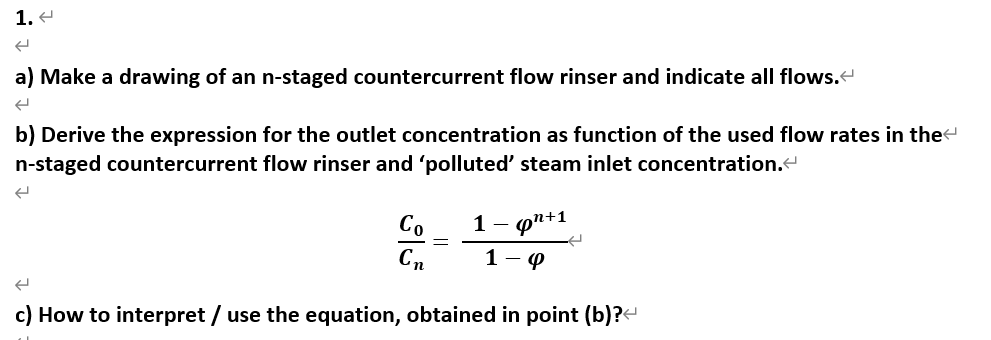 Solved له .1 a) Make a drawing of an n-staged countercurrent | Chegg.com
