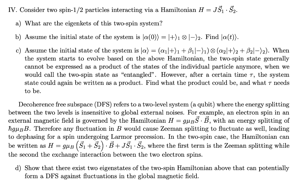 Solved IV. Consider two spin-1/2 particles interacting via a | Chegg.com
