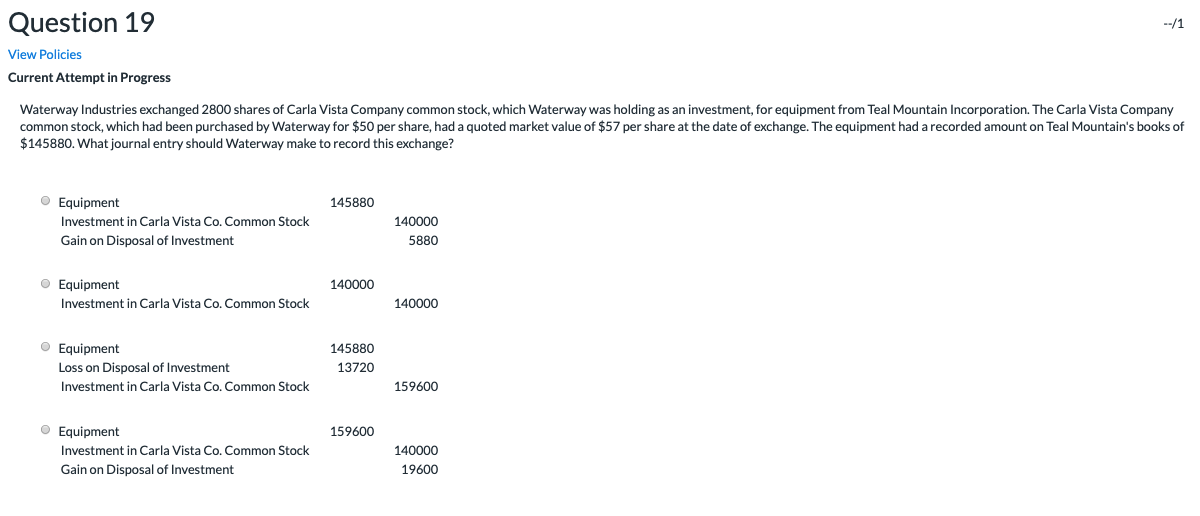 Solved Question 19 View Policies Current Attempt in Progress | Chegg.com
