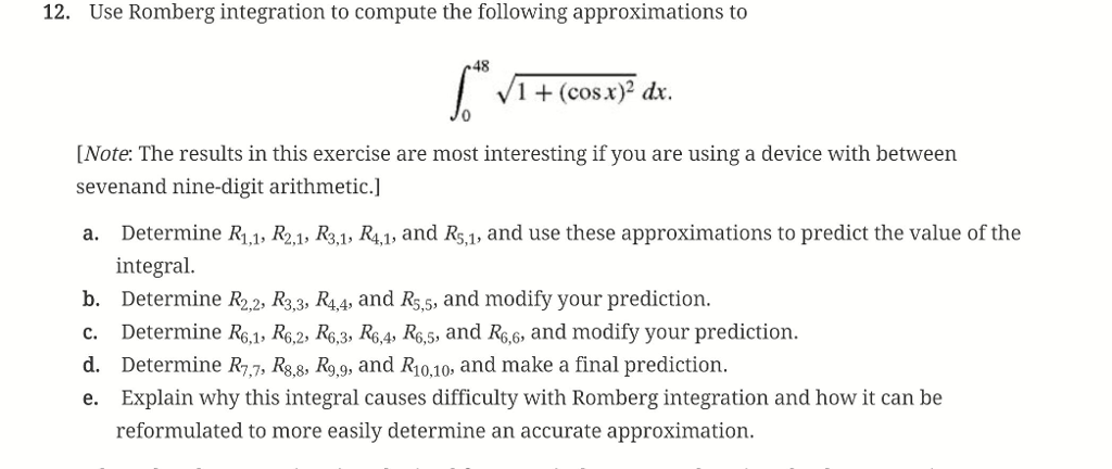Solved 12. Use Romberg integration to compute the following | Chegg.com