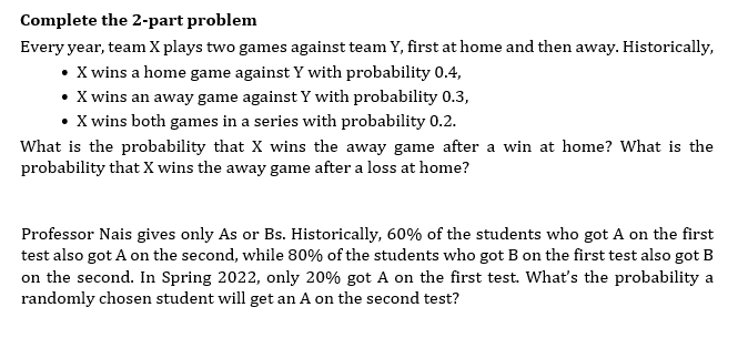 Solved Complete the 2-part problem Every year, team X plays | Chegg.com
