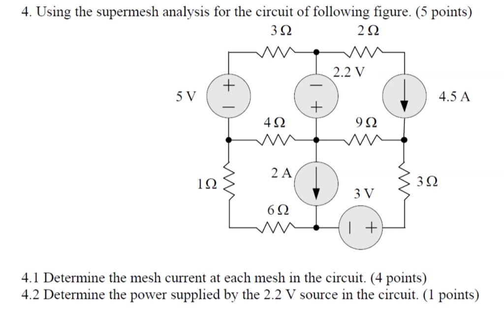 Solved 4. Using the supermesh analysis for the circuit of | Chegg.com