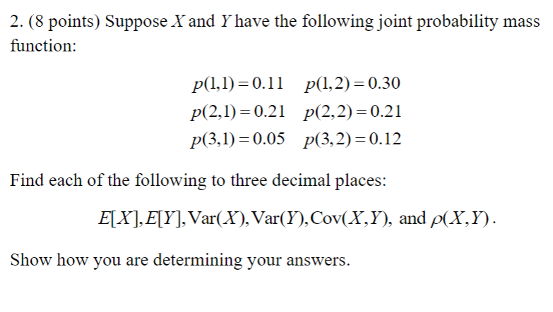 Solved 2. (8 points) Suppose X and Y have the following | Chegg.com