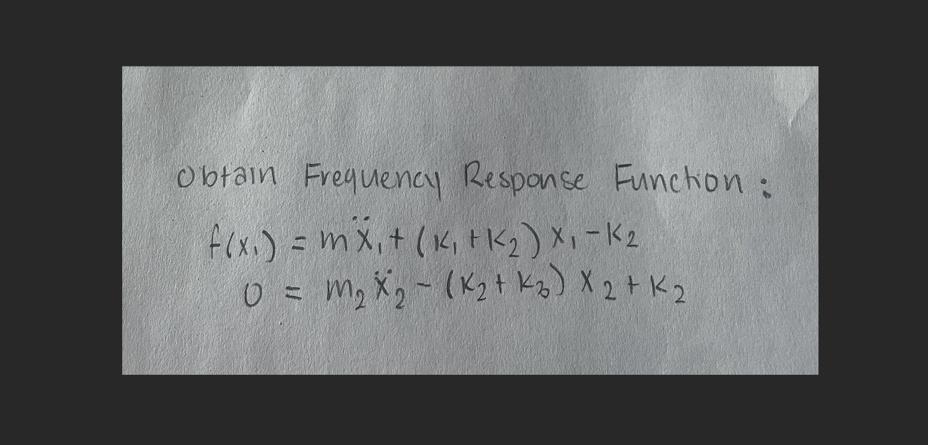Solved obtain Frequency Response Function: | Chegg.com