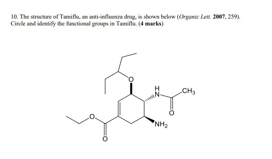 Solved 10. The structure of Tamiflu, an anti-influenza drug, | Chegg.com