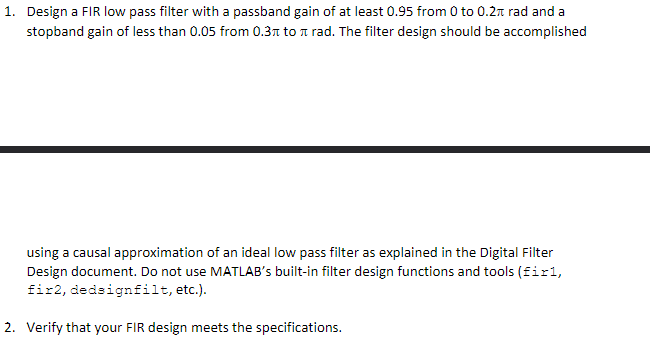 Solved 1. Design a FIR low pass filter with a passband gain | Chegg.com