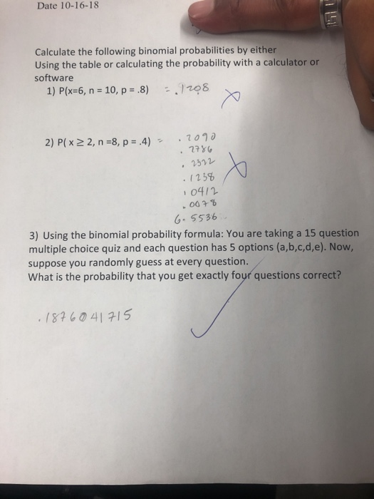 Solved Date 10-16-18 Calculate the following binomial | Chegg.com
