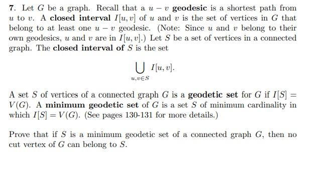 7. Let G be a graph. Recall that a u- v geodesic is a | Chegg.com