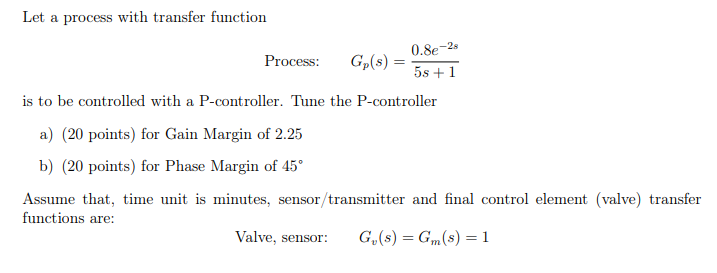 Solved Let a process with transfer function Process: | Chegg.com