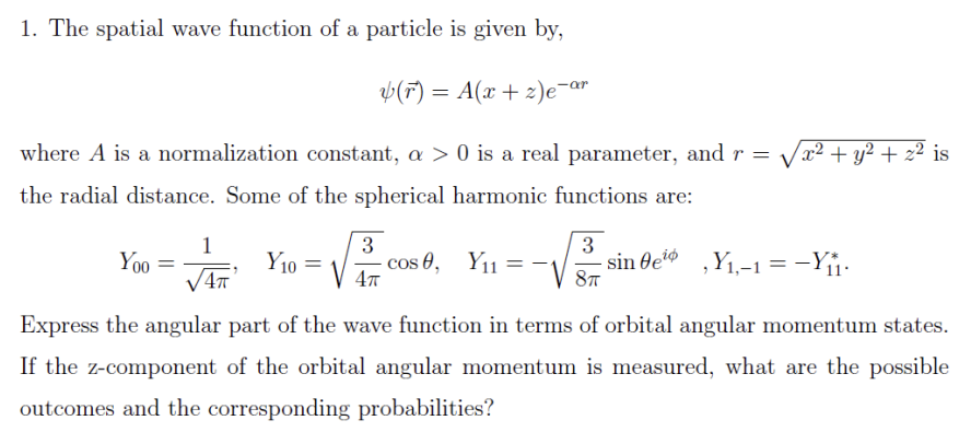 Solved 1. The spatial wave function of a particle is given | Chegg.com