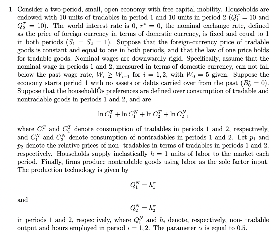 Solved Consider a two-period, small, open economy with free | Chegg.com